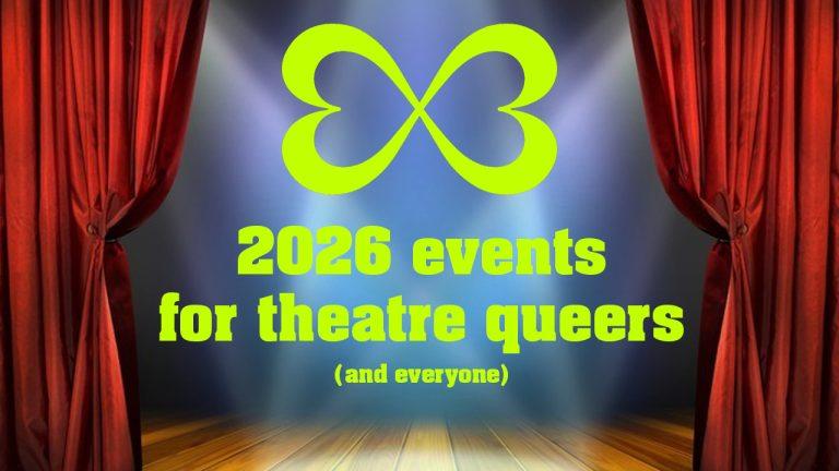 Mardi Gras 2026 for theatre queers - GUIDETOGAY.COM